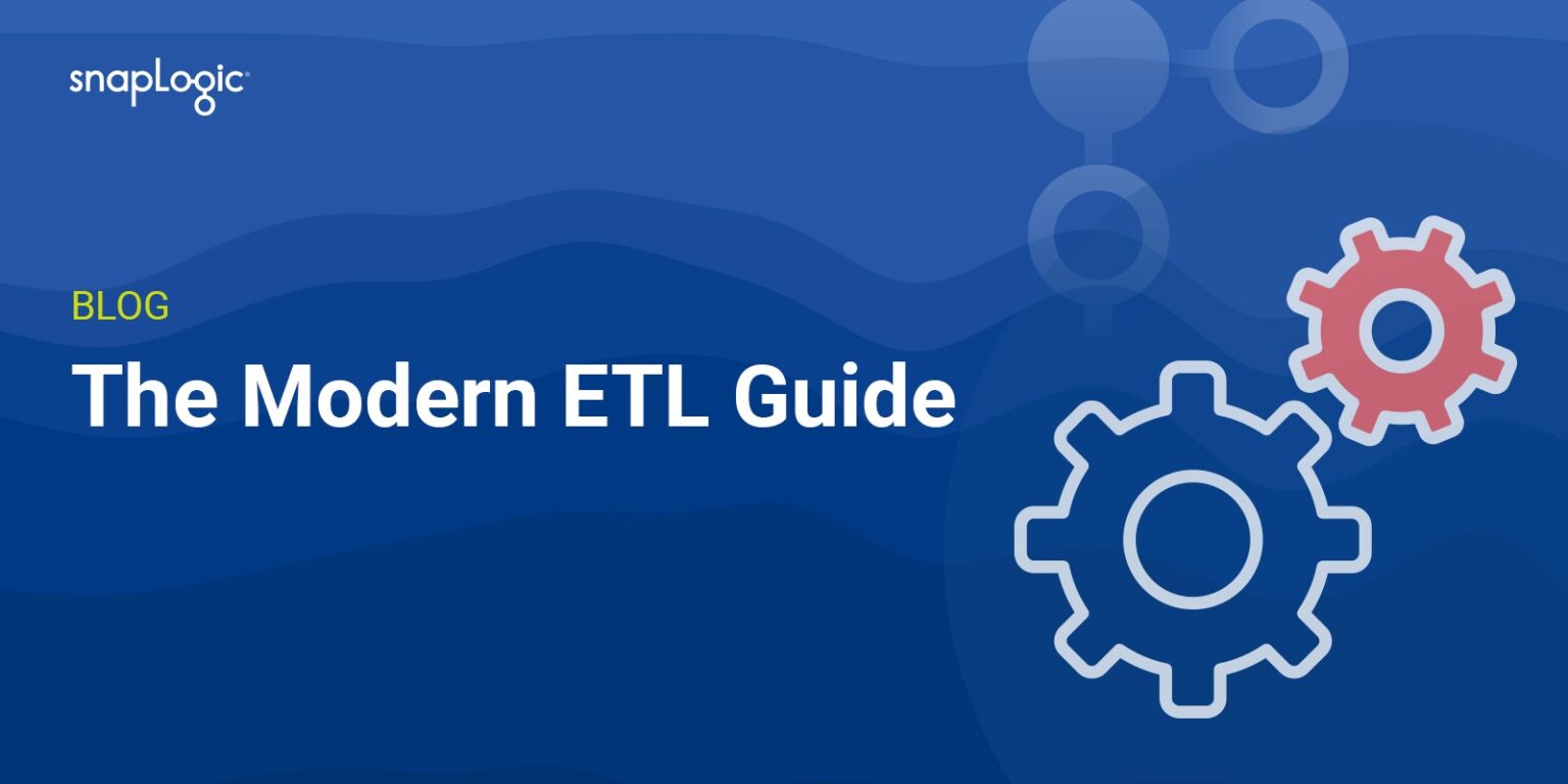 A Guide to Modern ETL | SnapLogic
