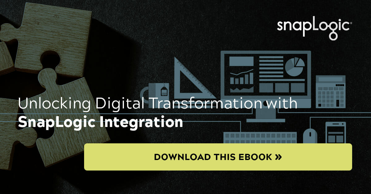 Unlock digital transformation with SnapLogic integration | SnapLogic