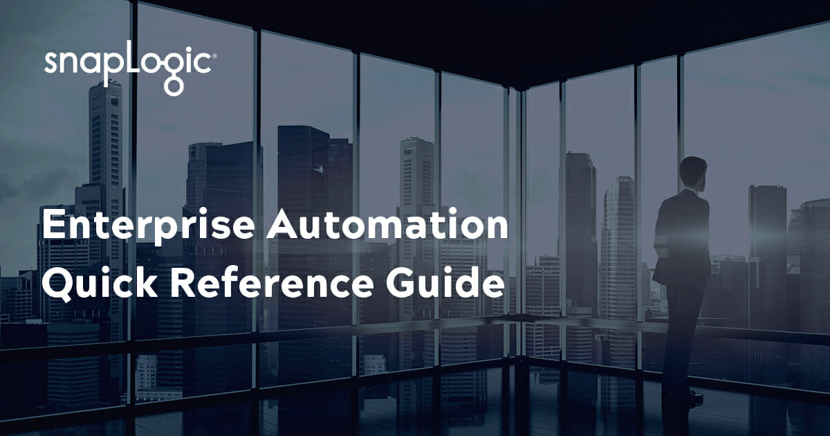 Enterprise Automation Solution Brief | SnapLogic Enterprise Automation Solution Brief | SnapLogic