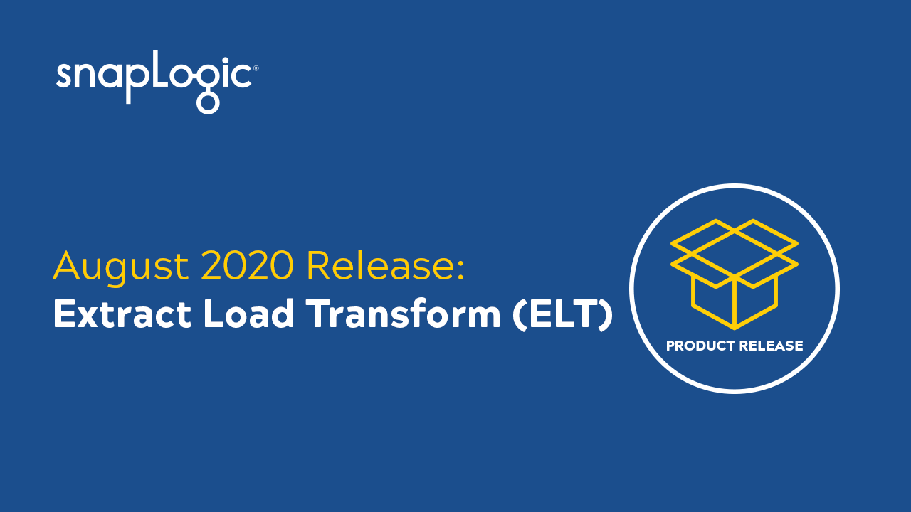August 2020 Release: Extract Load Transform (ELT) | SnapLogic