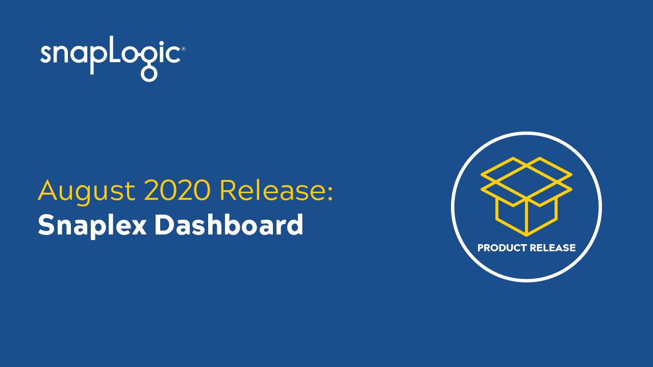 August 2020 Release: Snaplex Dashboard | SnapLogic