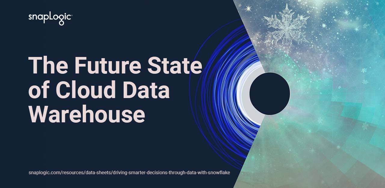 Driving Smarter Decisions Through Data with Snowflake | SnapLogic