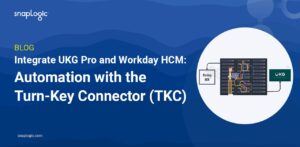 Integrate UKG Pro and Workday HCM: Automation with the Turn-Key Connector (TKC) | SnapLogic