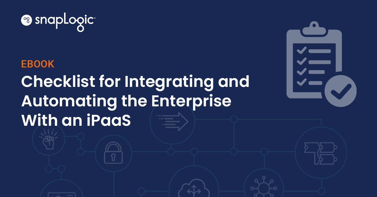 Checklist for Integrating and Automating the Enterprise With an iPaaS ...