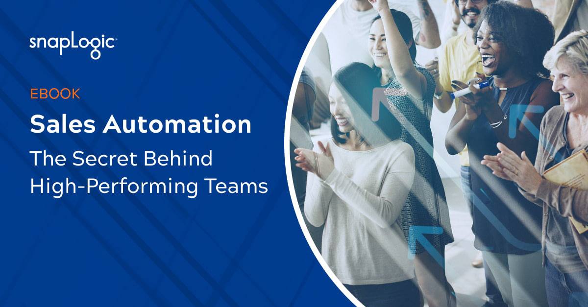 Sales Automation: The Secret Behind High-Performing Teams | SnapLogic