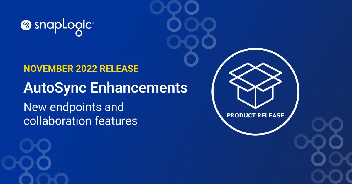 November 2022 Release: AutoSync Enhancements - New Endpoints and ...
