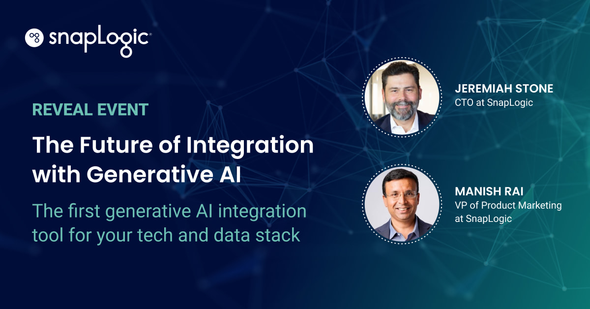 Reveal Event: The Future of Integration with Generative AI | SnapLogic