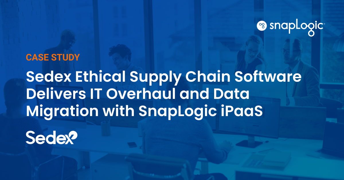Sedex Ethical Supply Chain Software Case Study With SnapLogic iPaaS