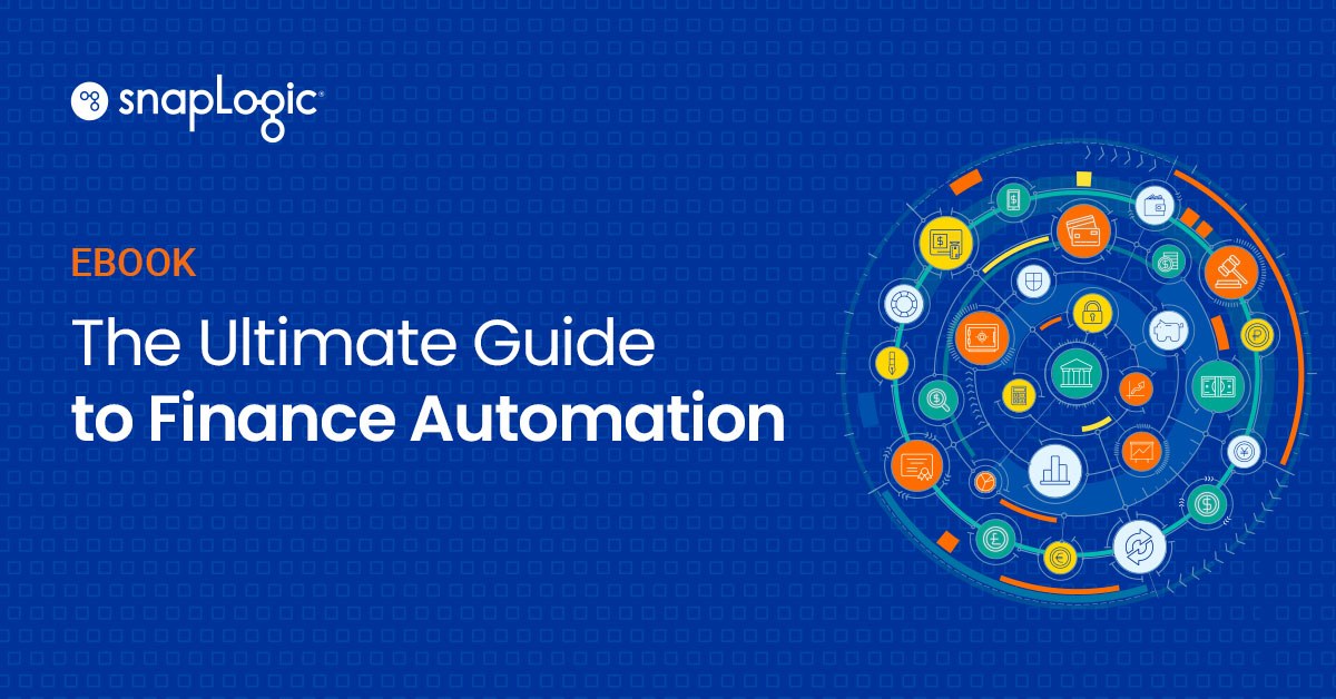 The Ultimate Guide To Finance Automation Snaplogic