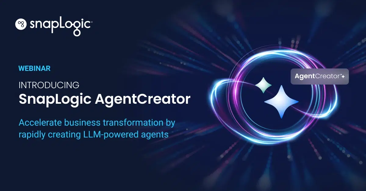 ON-DEMAND WEBINAR: Introducing SnapLogic AgentCreator!