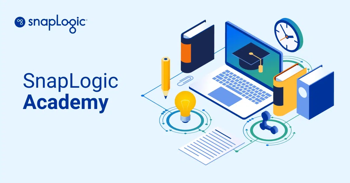 SnapLogic Academy | Earn Your SnapLogic Certification
